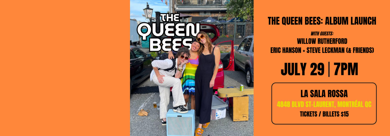 The Queen Bees @ Montréal | La Sala Rossa | 2025 juillet 29 @ 19h ...